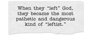 The Most Dangerous Kind of Leftist | Gallagher's Pen